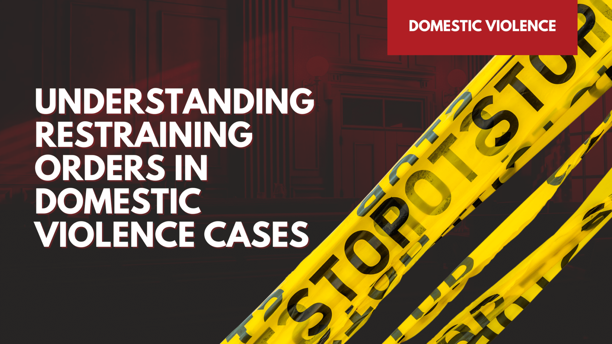 Understanding Restraining Orders In Domestic Violence Cases Kersey Law